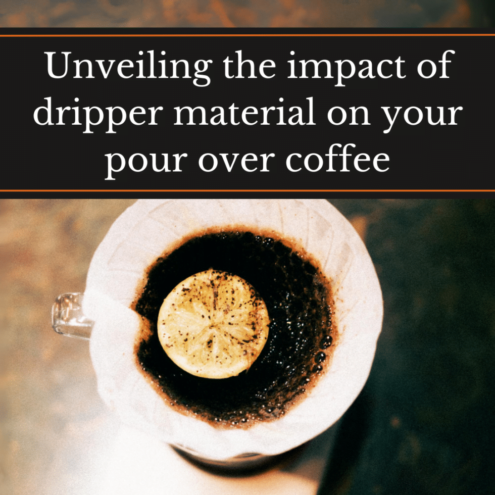 Unveiling the Impact of Dripper Material on Your Pour Over Coffee ...